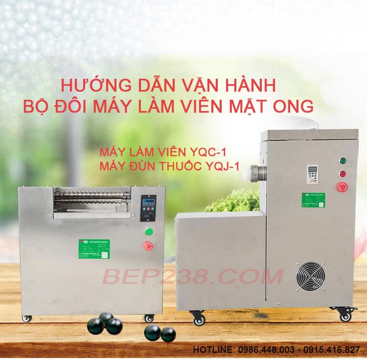 Hướng dẫn vận hành: Máy làm viên mật ong YQC-1 + YQJ-1 - Bếp 238